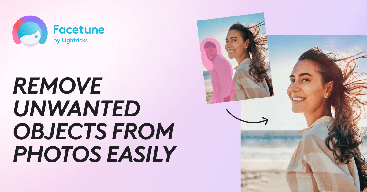 Remove Objects, People, Text From Photo | Facetune