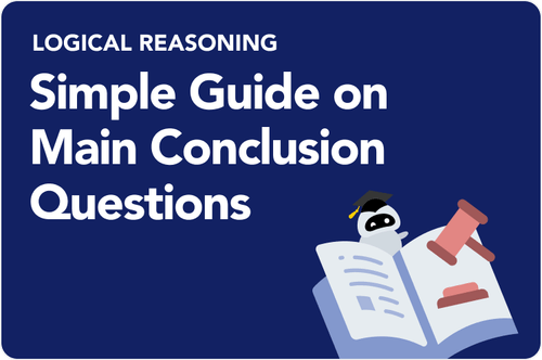 Simple Guide on Main Conclusion/Main Point Questions