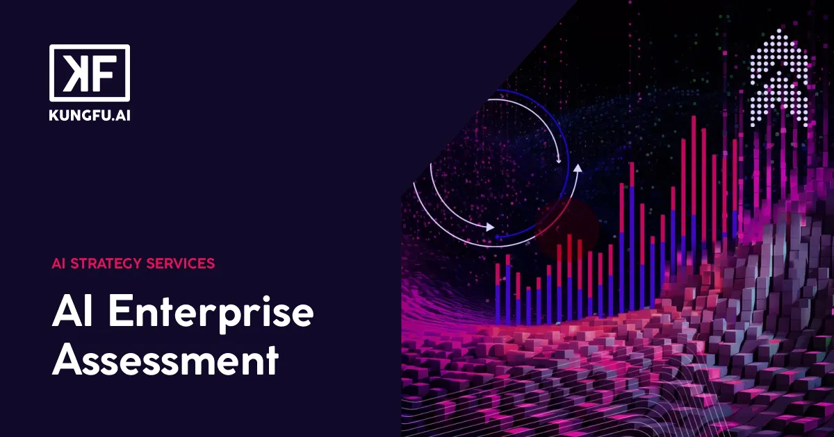 AI Enterprise Assessment | KUNGFU.AI