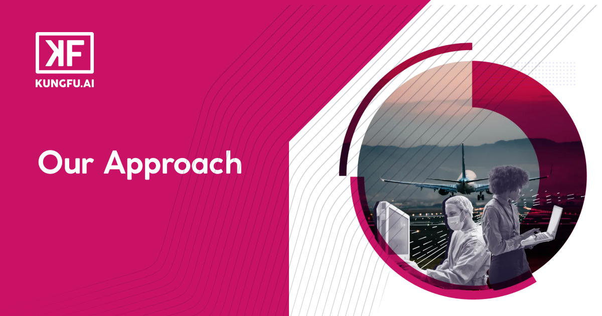 Our Approach | KUNGFU.AI