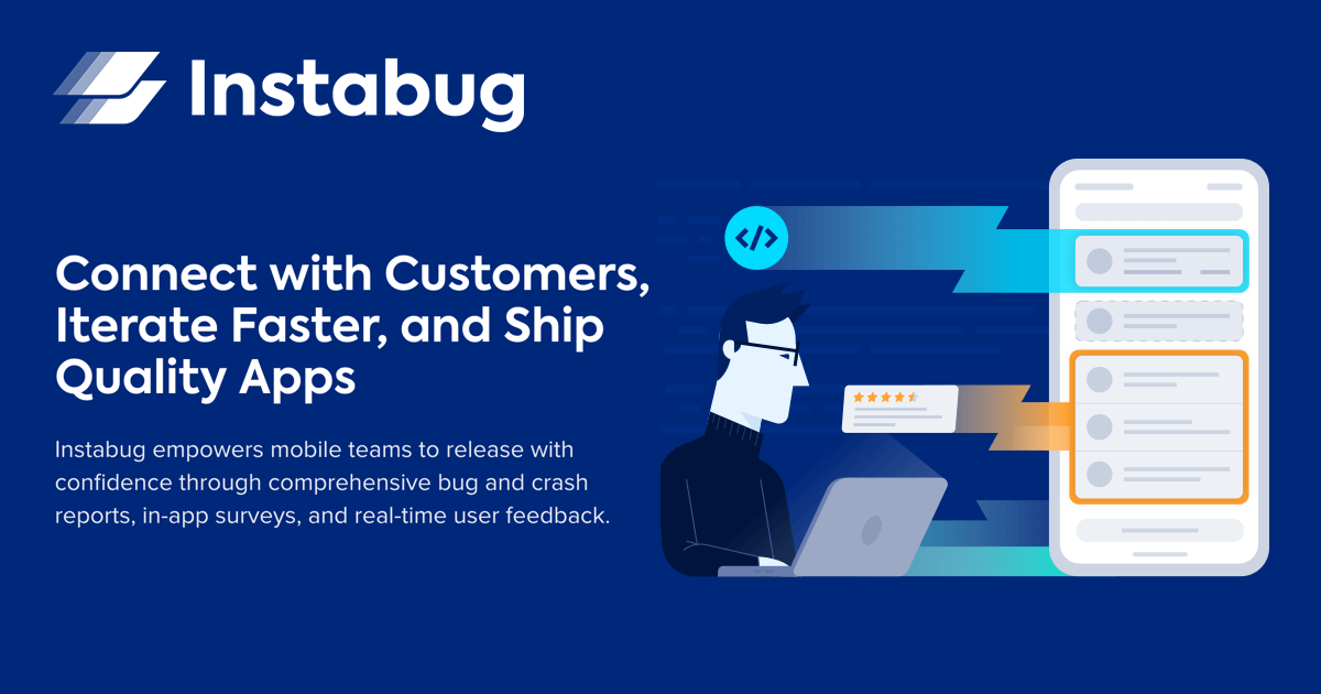 Improve App Quality and Performance with Instabug