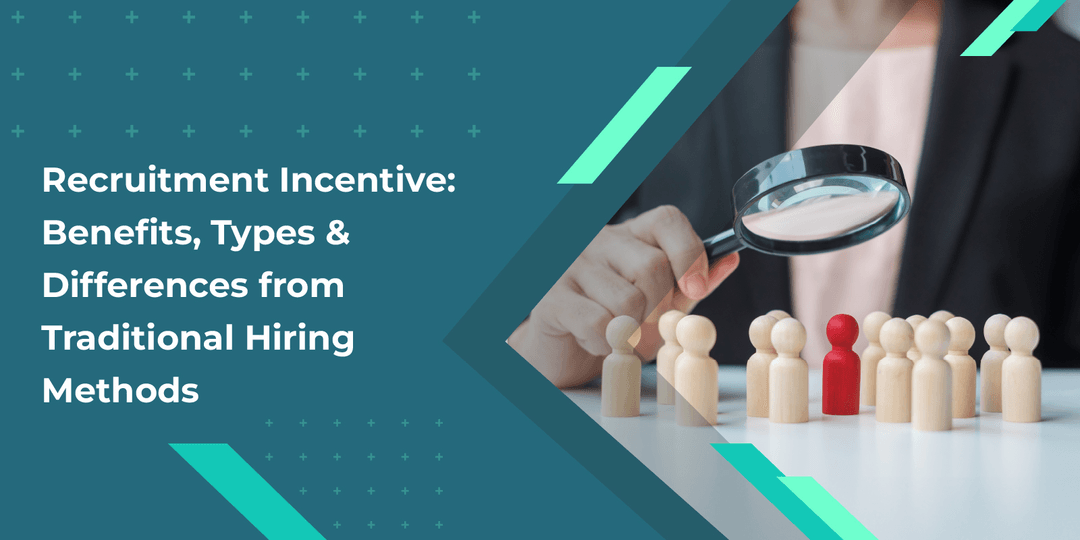 Recruitment Incentive: Meaning, Benefits and Types