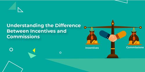 Understanding Differences Between Incentives & Commissions