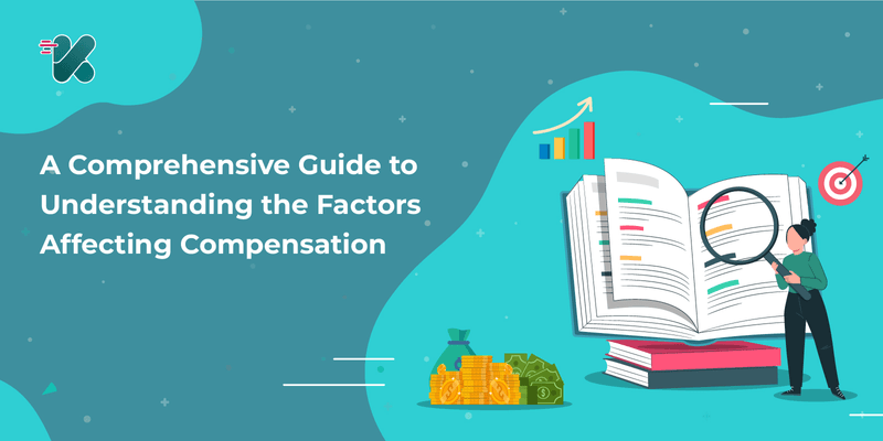 Comprehensive Guide to Factors Affecting Compensation | 2024