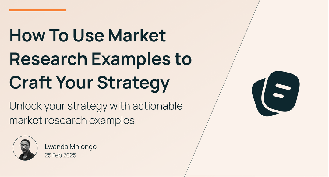 How To Use Market Research Examples to Craft Your Strategy