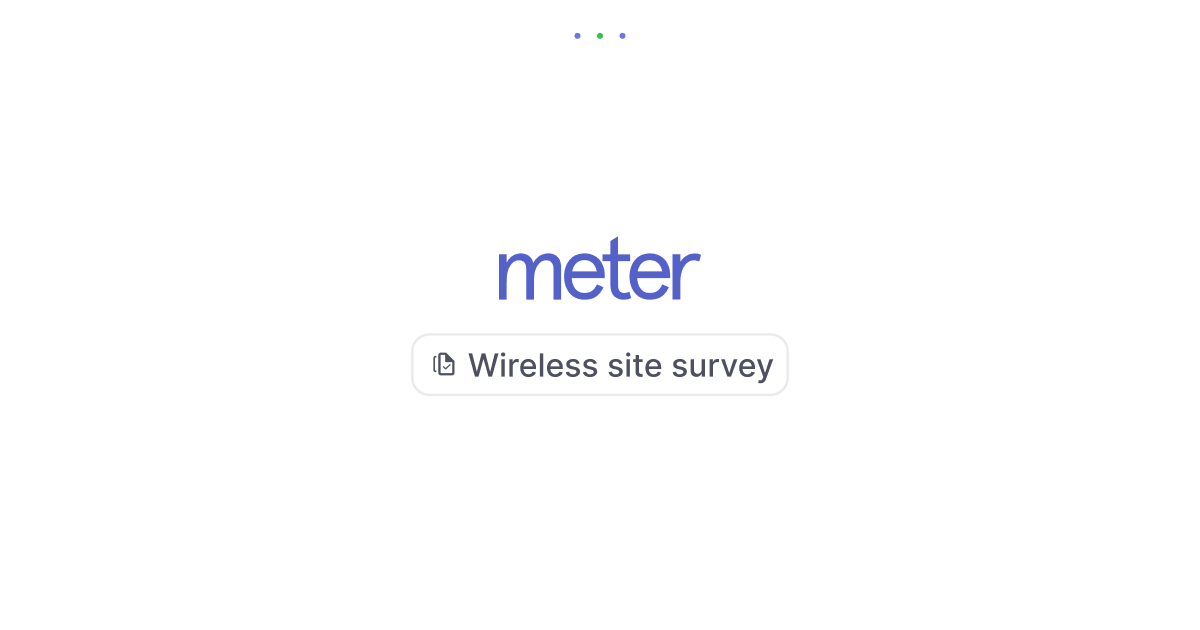 3 types of wireless site surveys and how to conduct them