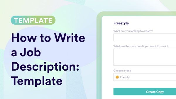 Job Description Templates: How To Write & Examples