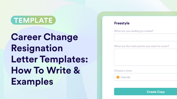 Career Change Resignation Letter Templates: How To Write & Examples