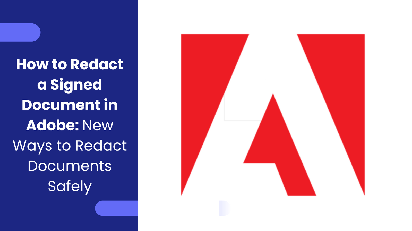 How To Redact A Signed PDF In Adobe: Step by Step Guide