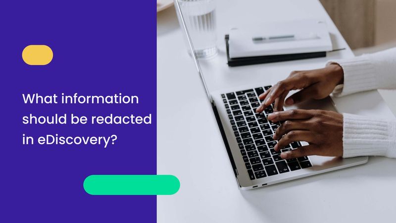 What Information Should Be Redacted in eDiscovery?