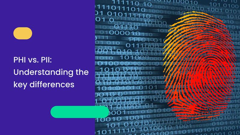 PHI vs PII: Understanding The Key Differences