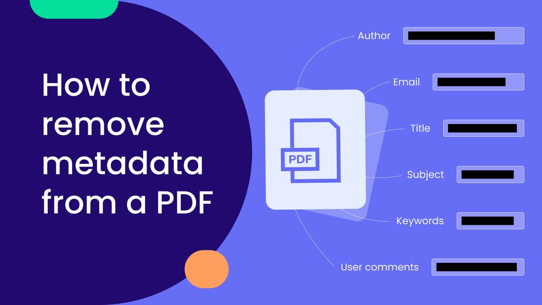 How To Remove Metadata From a PDF: A Complete Guide