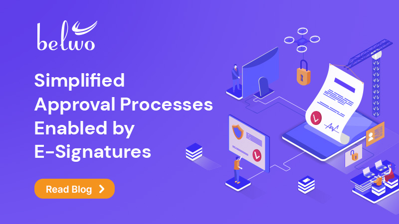 Simplified Approval Processes Enabled by E-Signatures