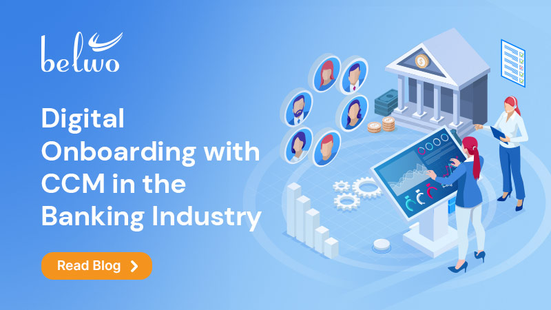 Digital Onboarding with CCM in the Banking Industry