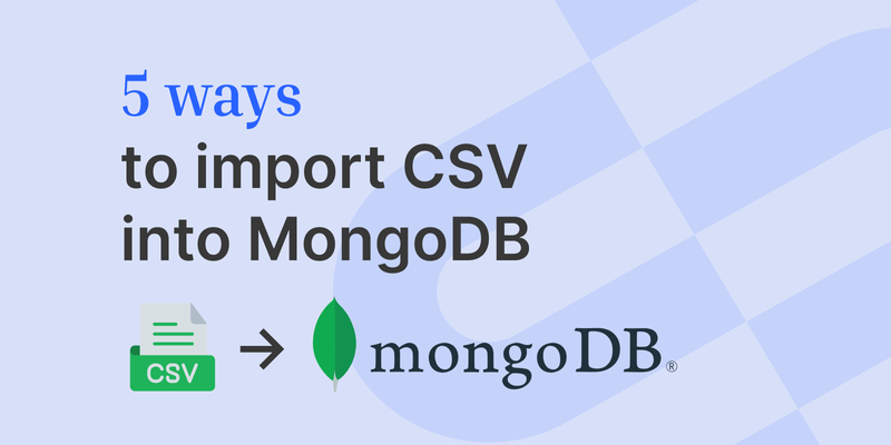 How to Import CSV into MongoDB