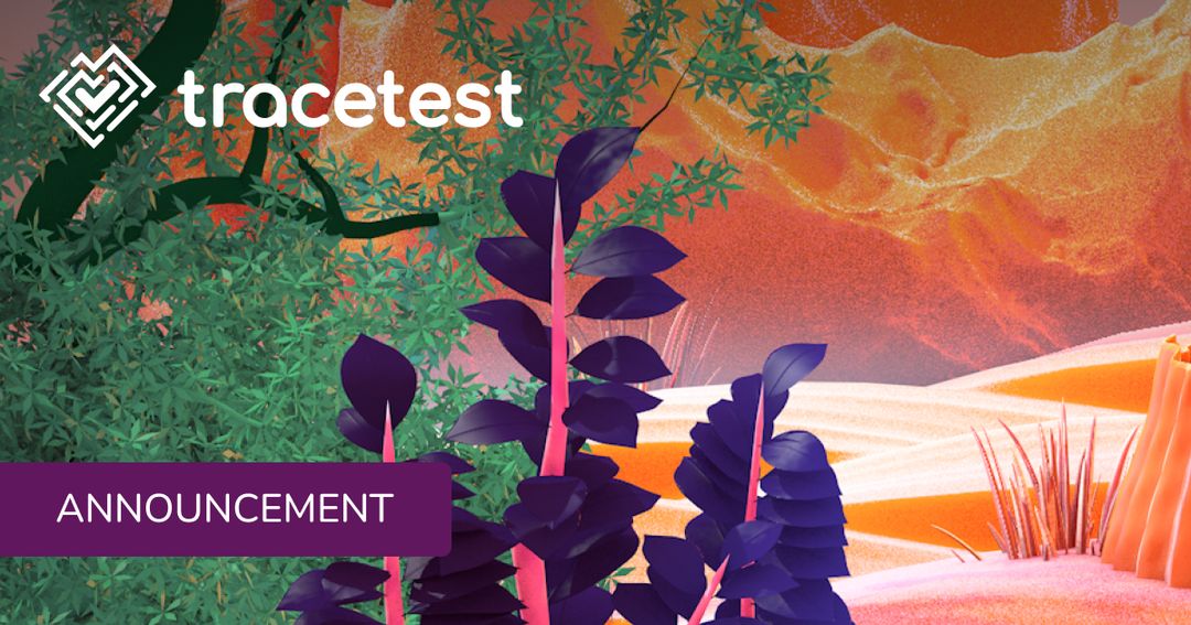 Trace-based Testing with Tracetest + OpenTelemetry | Tracetest Blog