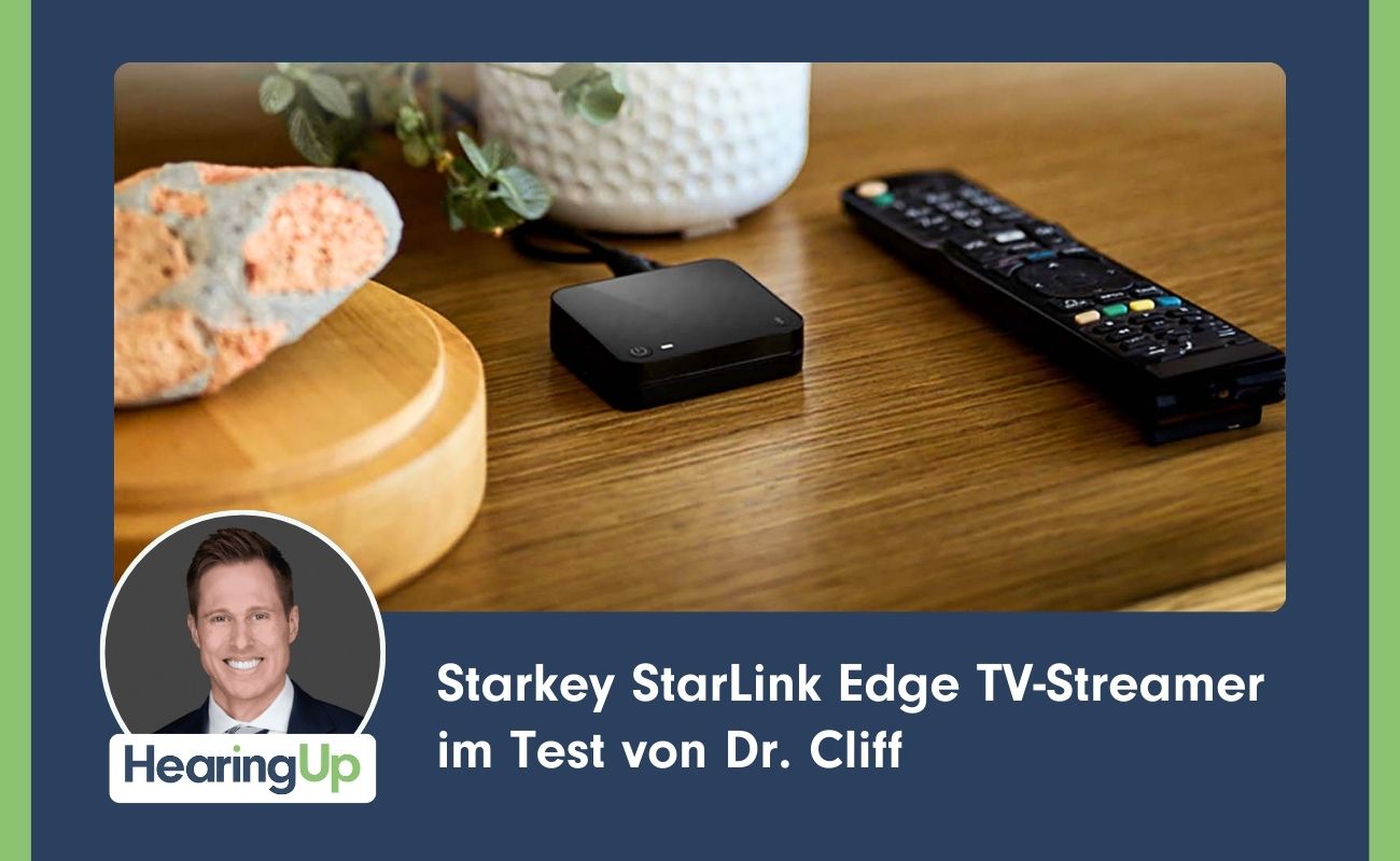 Starkey StarLink Edge TV-Streamer im Test von Dr. Cliff