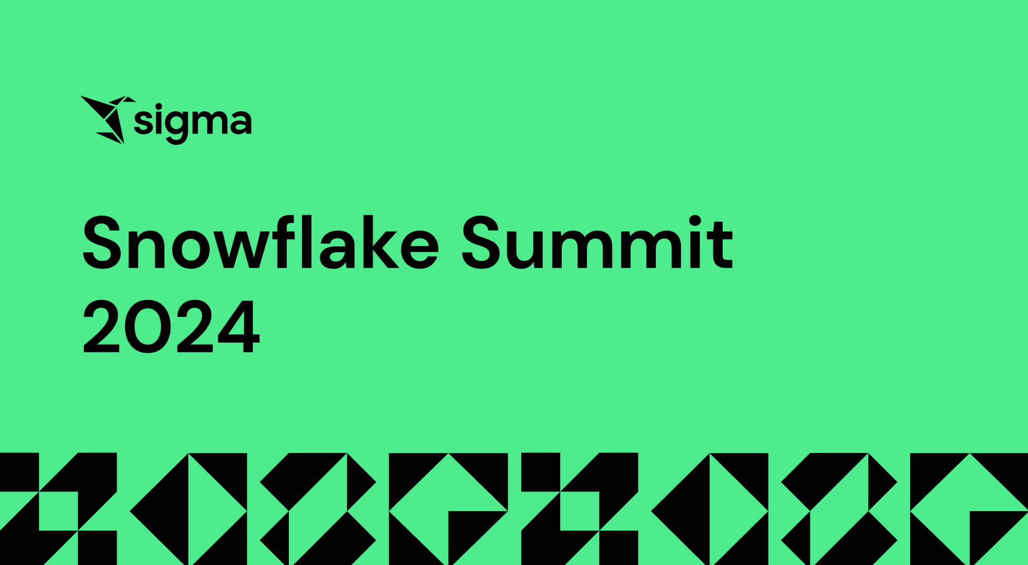 Snowflake Summit 24 - Demos on Demand | Sigma