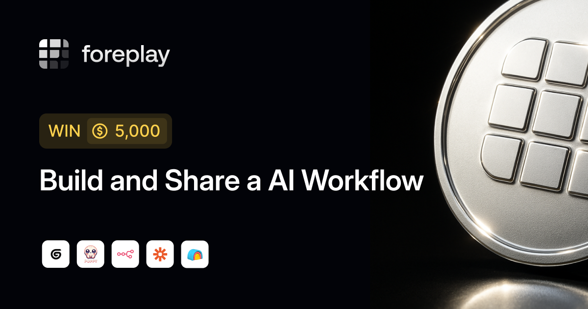 Bounty - Build and Share an AI Workflow with the Foreplay API to Win ...