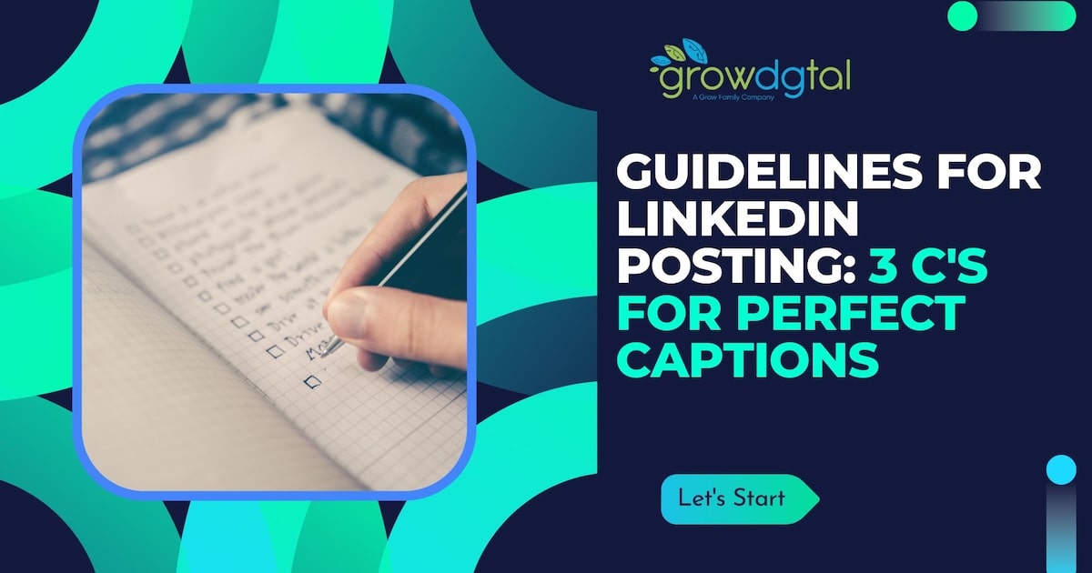 Guidelines for LinkedIn Posting (Pt. 2): 3 C's for Perfect Captions ...