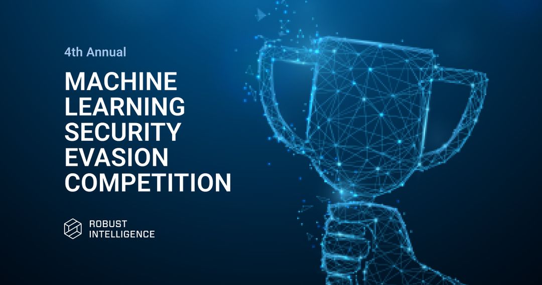 ML Security Evasion Competition 2022 — Robust Intelligence