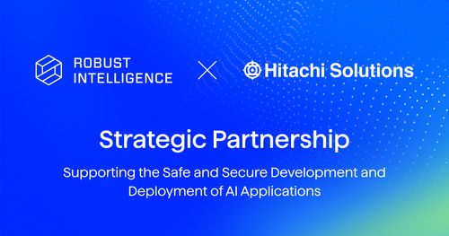 Robust Intelligence Collaborates with Hitachi Solutions to Support AI ...