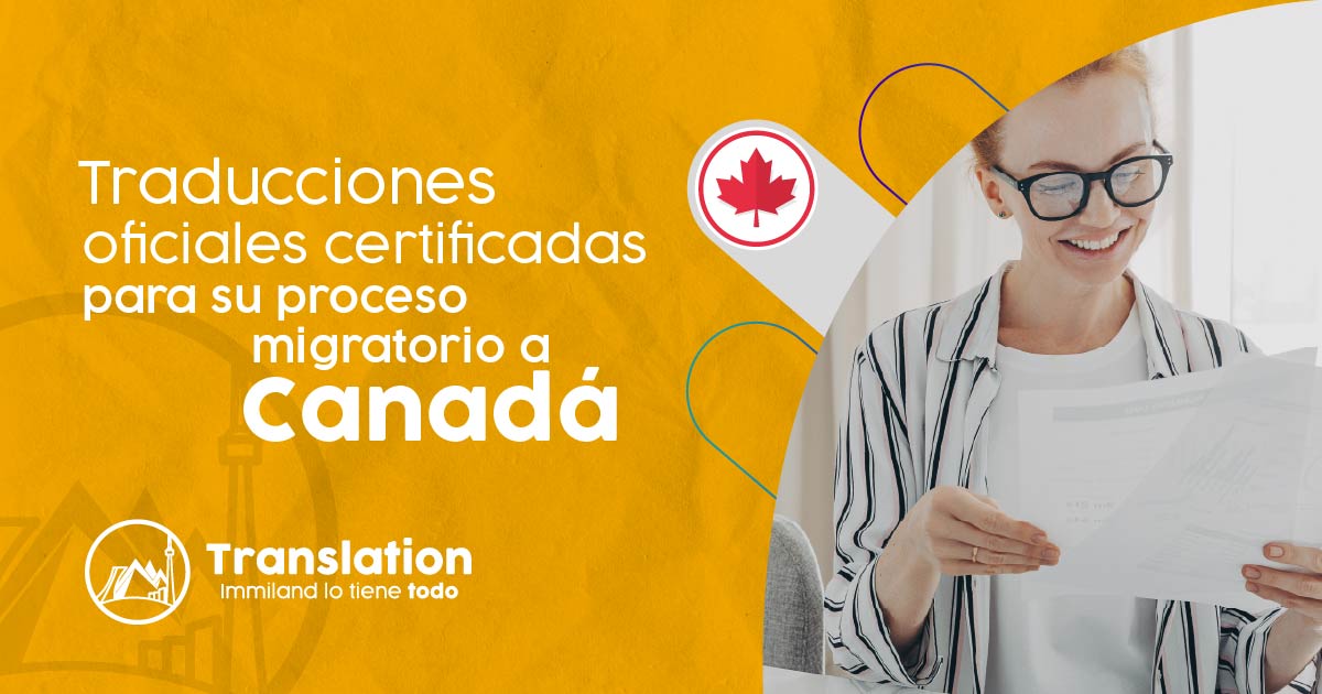 Traducciones Certificadas - Immiland Canadá