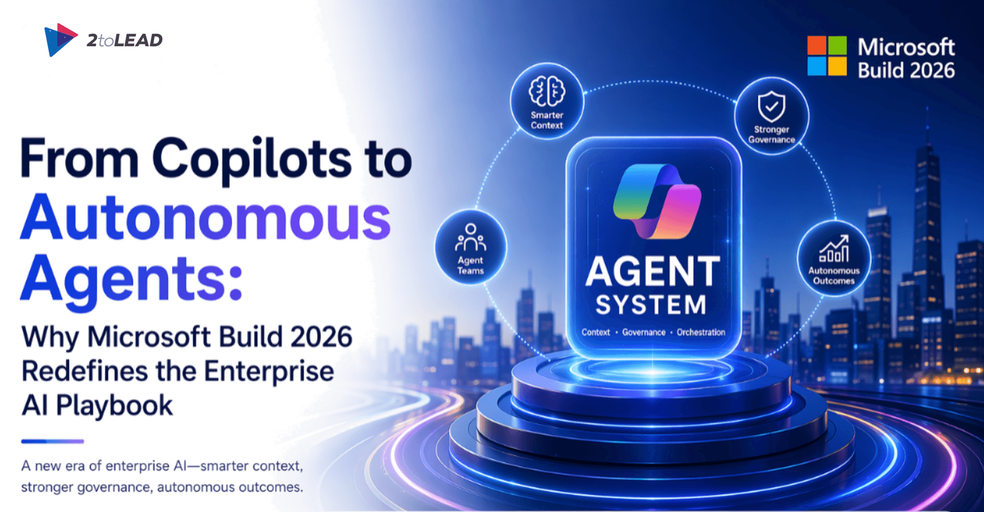From Copilots to Autonomous Agents: Why Microsoft Build 2026 Redefines ...