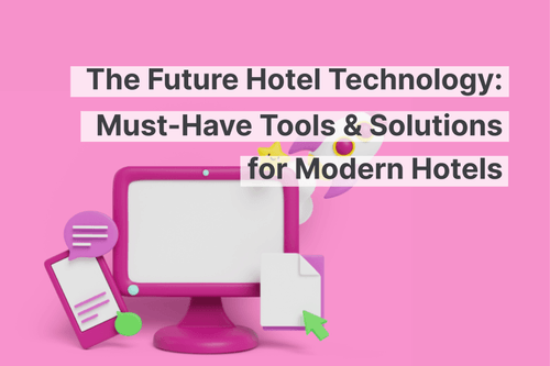 7 Smart Hotel Technology Trends: Guide for Modern Hotels