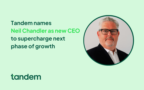 Tandem names Neil Chandler as new CEO to supercharge next phase of growth