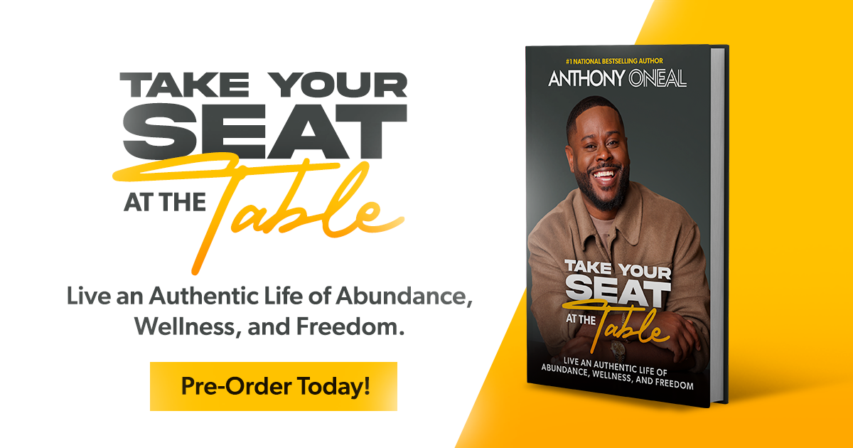 Take Your Seat At The Table | Anthony O'Neal