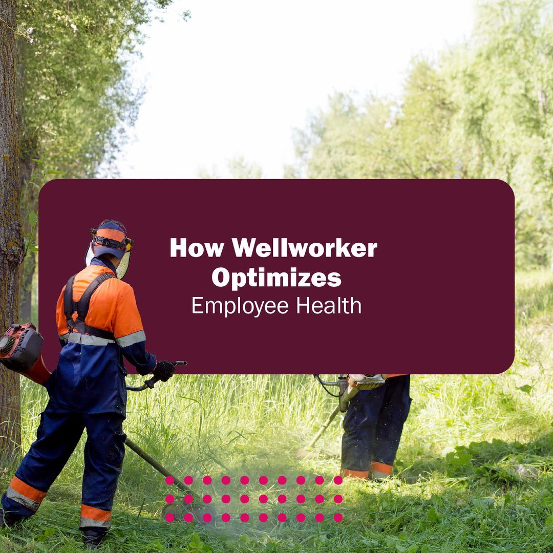 Wellworks For You | How Wellworker Optimizes Employee Health