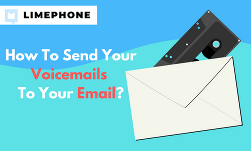 How To Send Your Voicemails To Your Email?