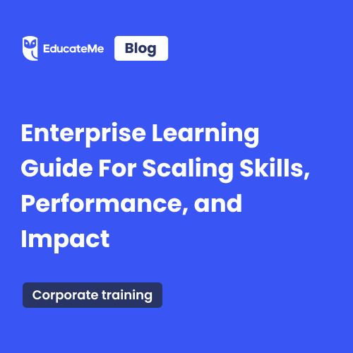 Enterprise Learning Guide For Scaling Skills, Performance, and Impact