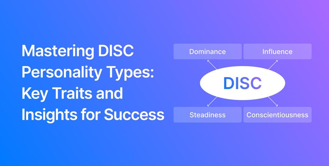 Mastering DISC Personality Types: Key Traits and Insights for Success