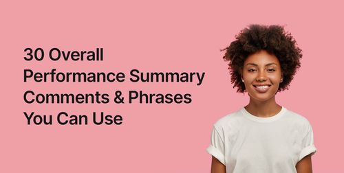 30 Overall Performance Summary Comments & Phrases You Can Use
