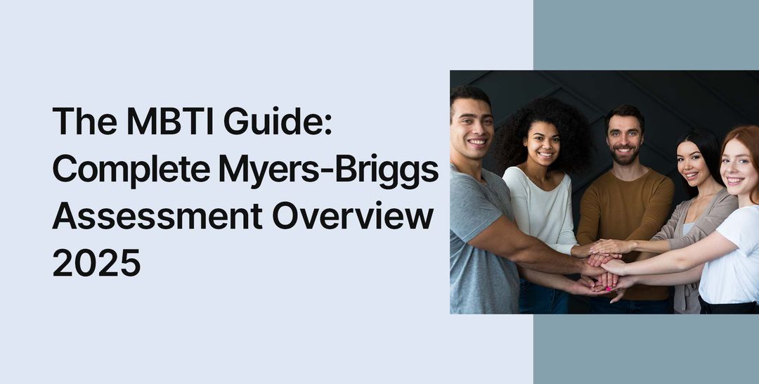 The MBTI Guide: Complete Myers-Briggs Assessment Overview 2025