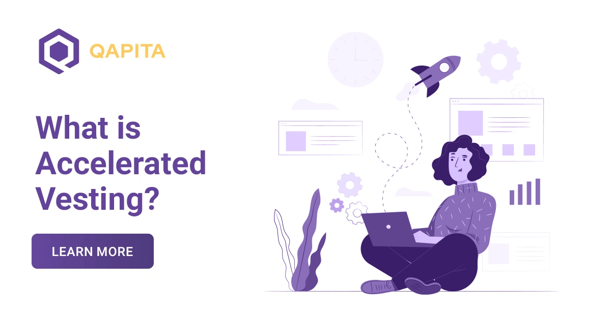 What is Accelerated Vesting? How does it work? - Qapita