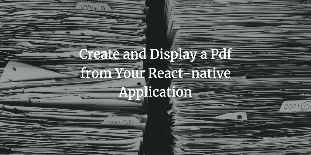 How to generate a PDF file with react-native
