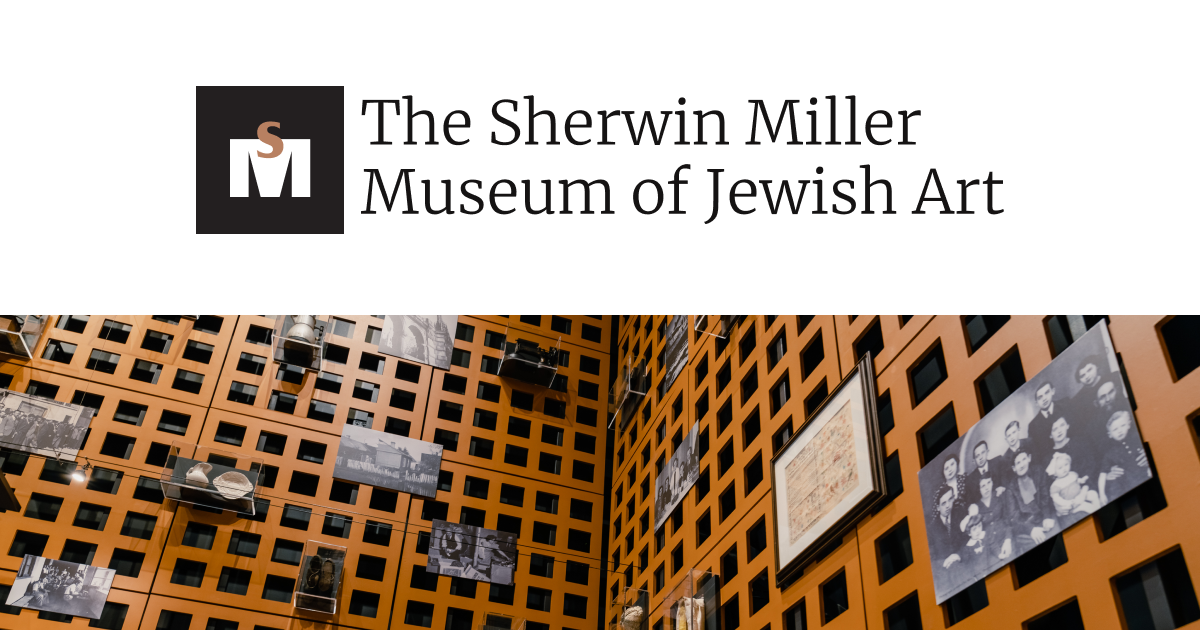 The Sherwin Miller Museum of Jewish Art