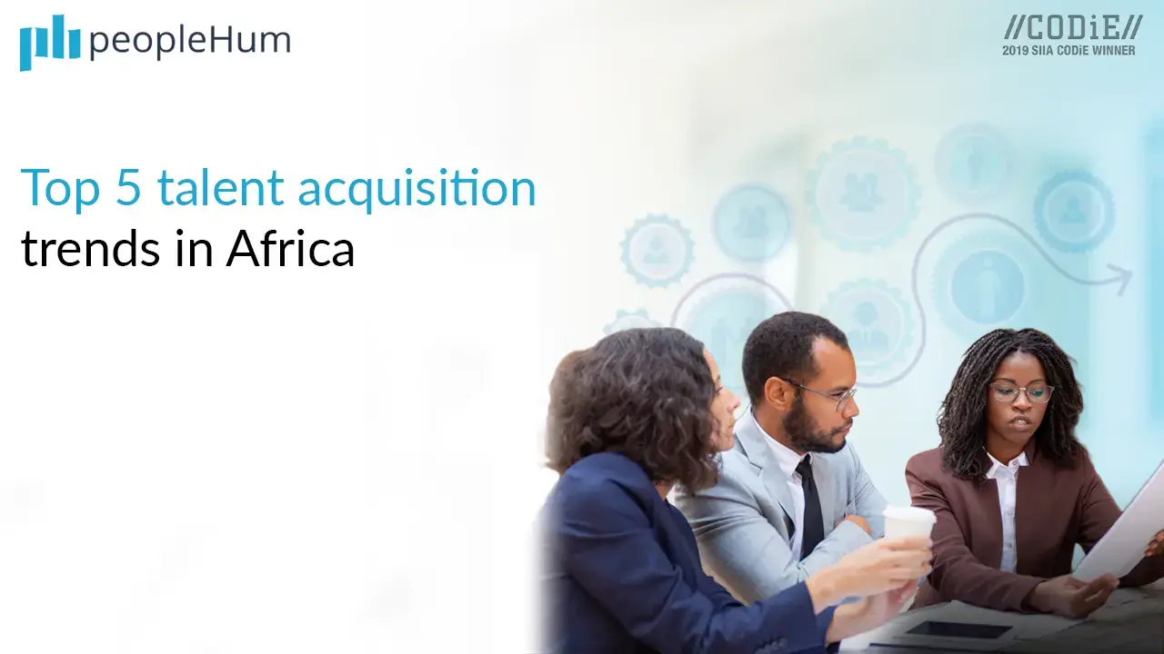 Top 5 talent acquisition trends in Africa | peopleHum