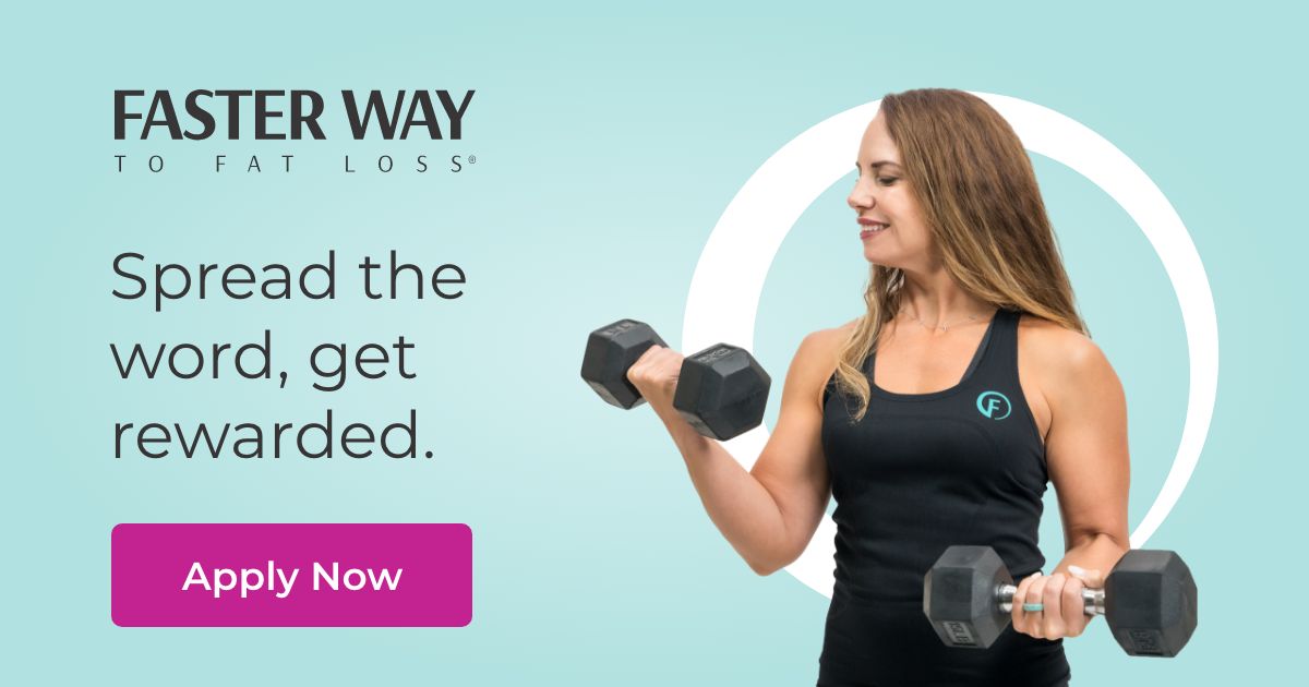 Faster Way to Fat Loss Become a Coach Ambassador