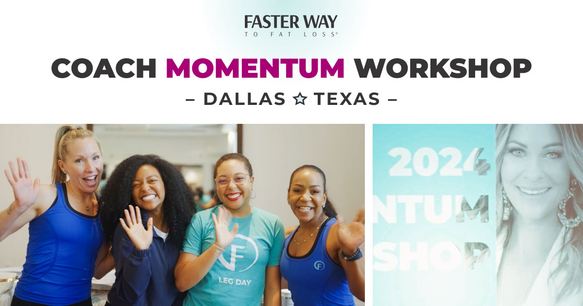 FASTer Way to Fat Loss: Coach Momentum Workshop - Dallas, Texas