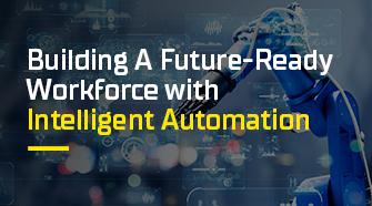 How To Build A Future-Ready Workforce With Intelligent Automation ...