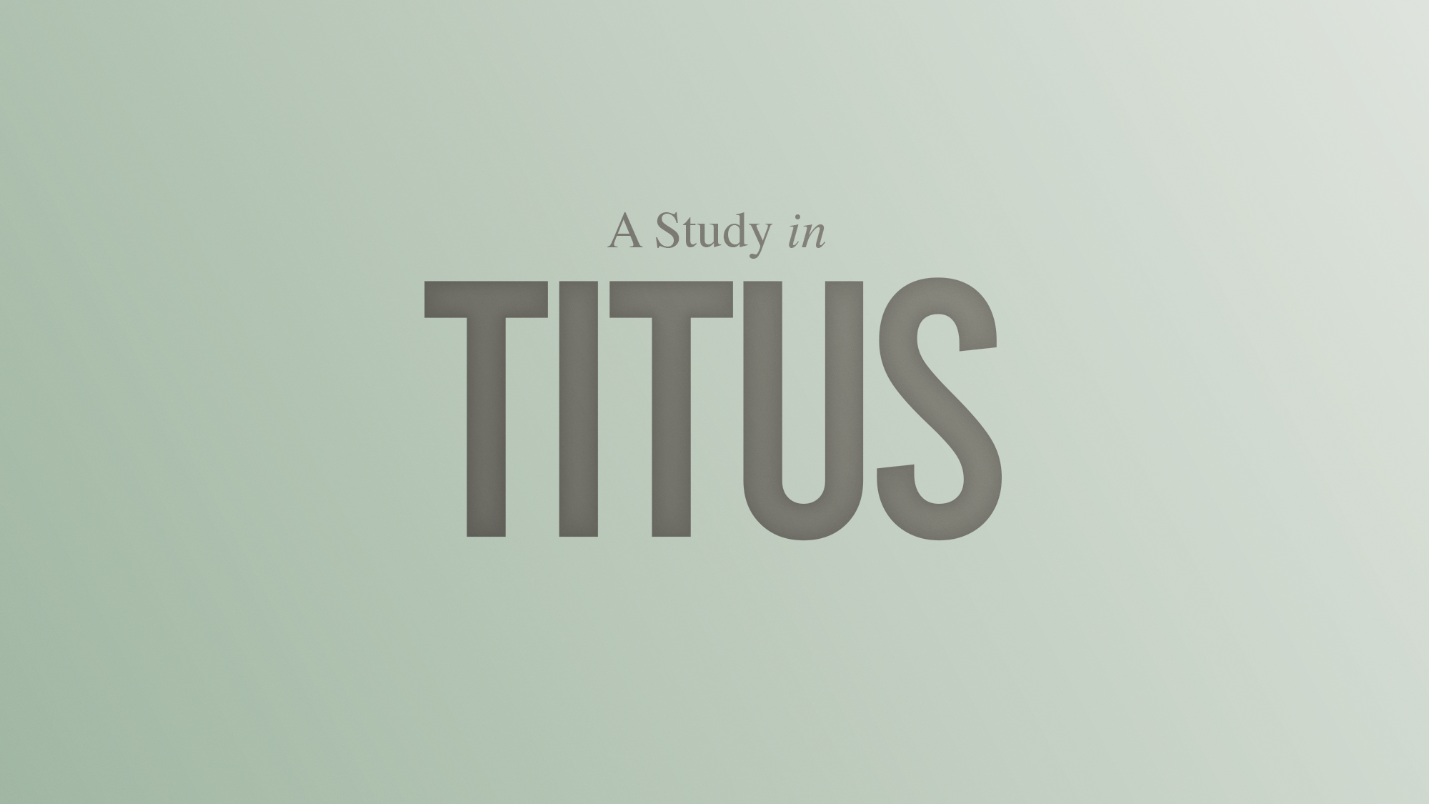 A Study in Titus