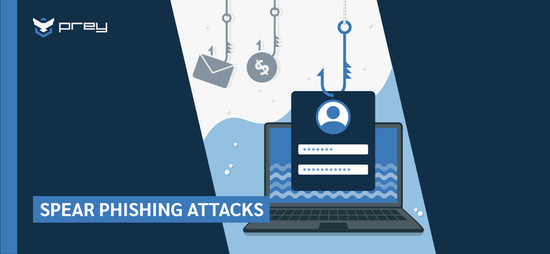 Spear phishing protection strategies: what you need to know | Prey
