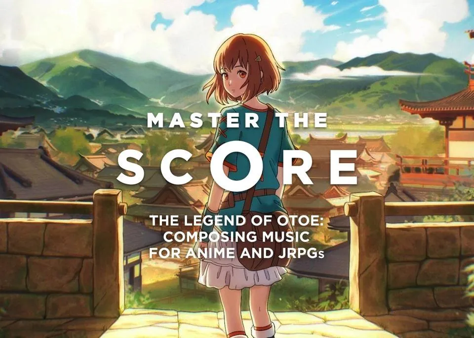 The Legend Of Otoe: Writing Music For Anime and JRPGs | Music ...