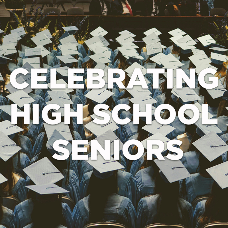 Celebrating High School Seniors