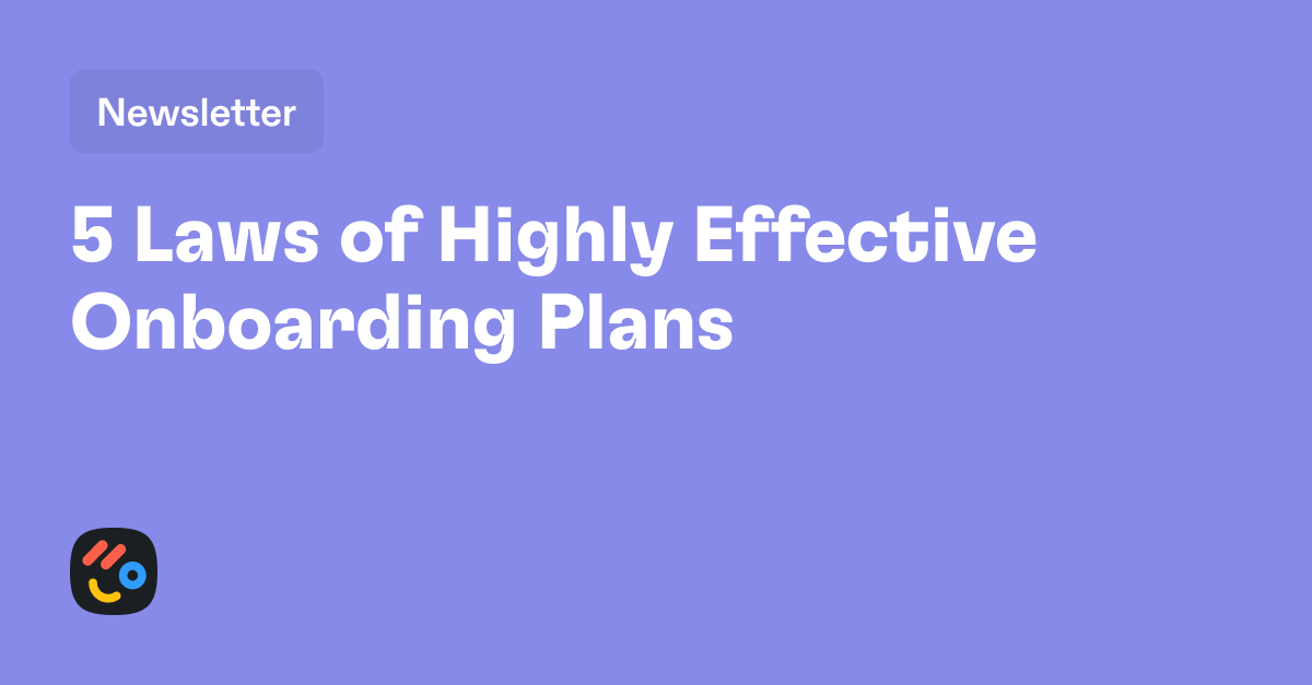 5 Laws of Highly Effective Onboarding Plans – Arrows