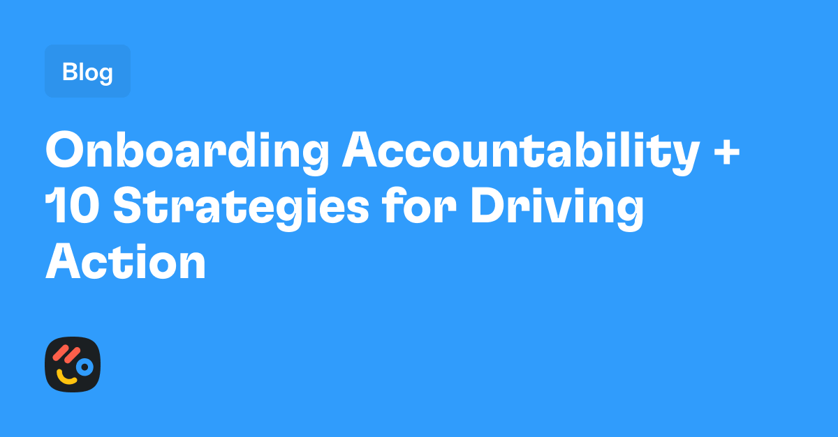 Onboarding Accountability + 10 Strategies for Driving Action – Arrows